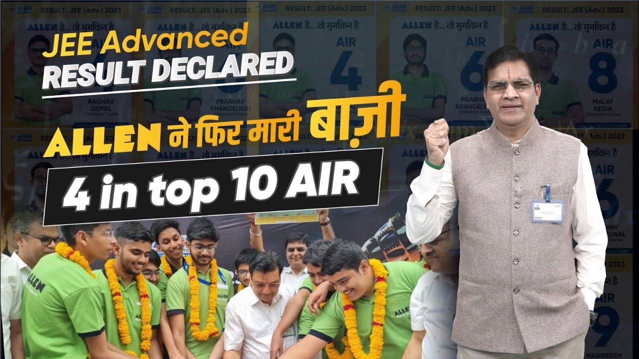JEE Advanced 2023 Result Out | 4 ALLEN Students in Top 10 AIR ️ ️🔥 # ...