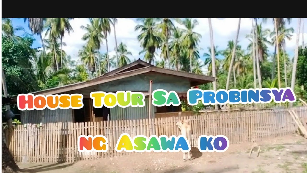 House Tour sa Probinsya ng Asawa ko #Angbuhaysaprobinsya - YouTube