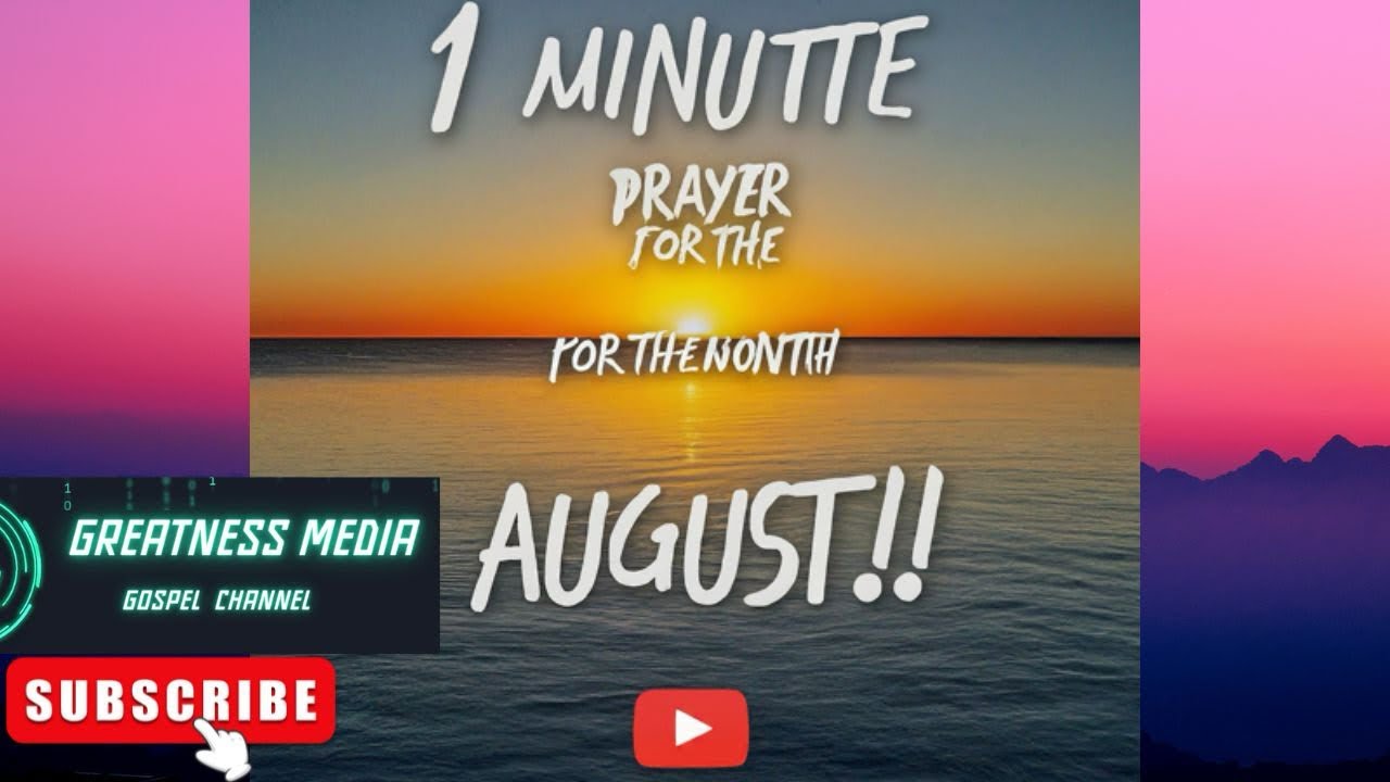 Prayer for the month of August!!! | Join us and make this short prayer ...