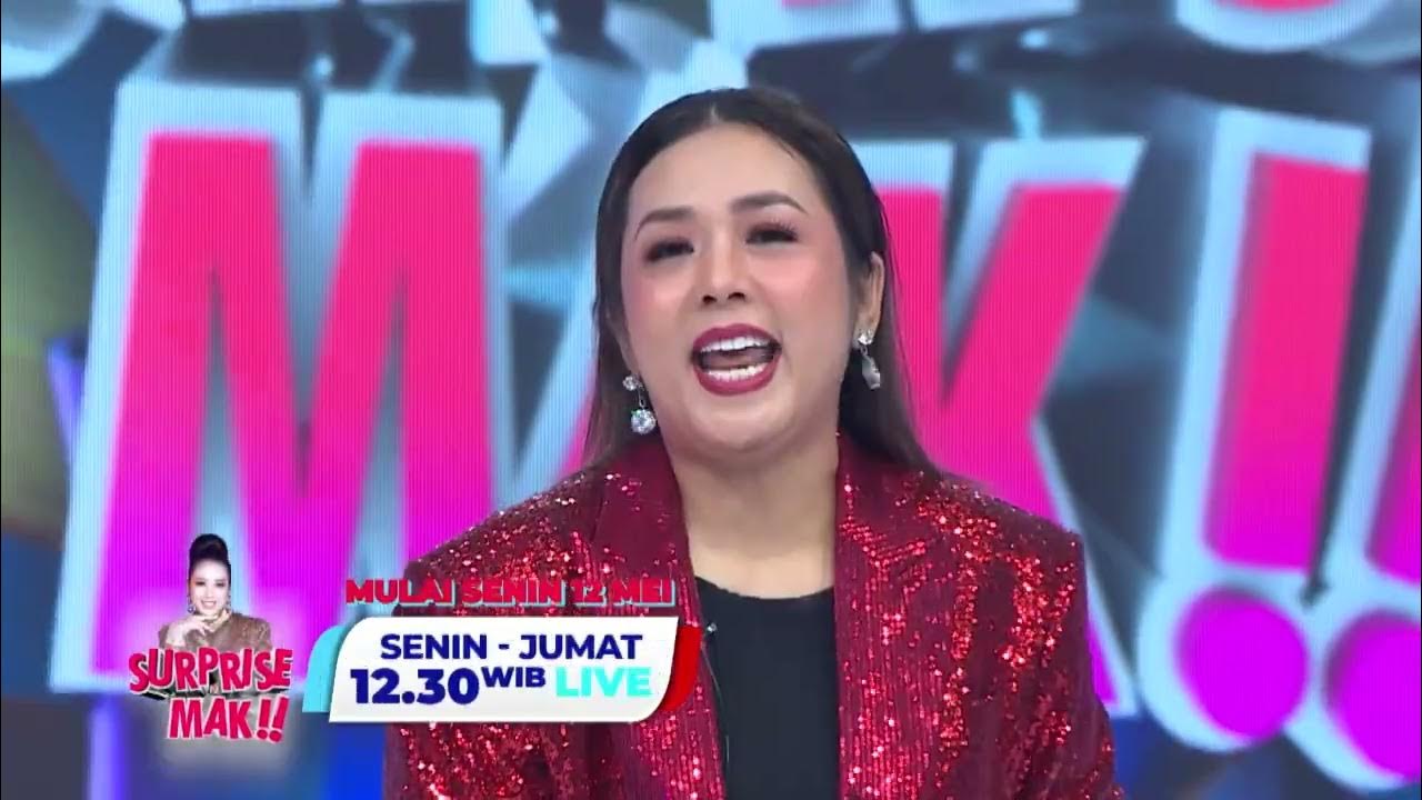 MULAI 12 MEI, SURPRISE MAK TAYANG SENIN-JUMAT 12:30 LIVE DI RCTI - YouTube