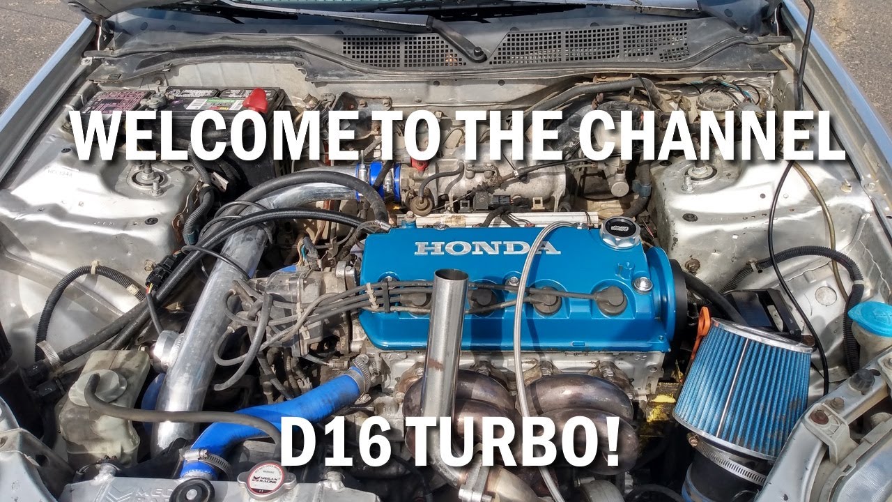 Welcome To The Channel! (+ Built D16 Turbo Civic) - YouTube