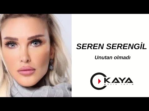 Seren Serengil - Unutan Olmadı