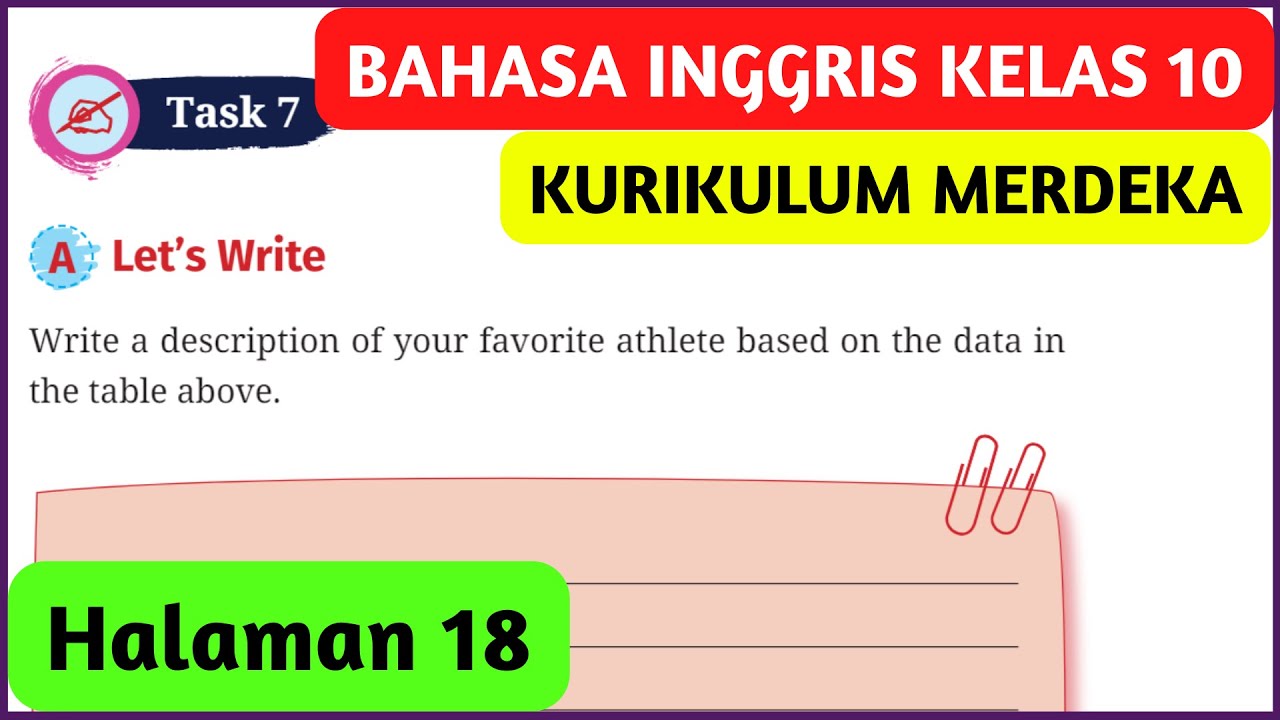 Kunci Jawaban Bahasa Inggris Kelas 10 Halaman 18 Kurikulum Merdeka Task 7 Let’s Write - YouTube