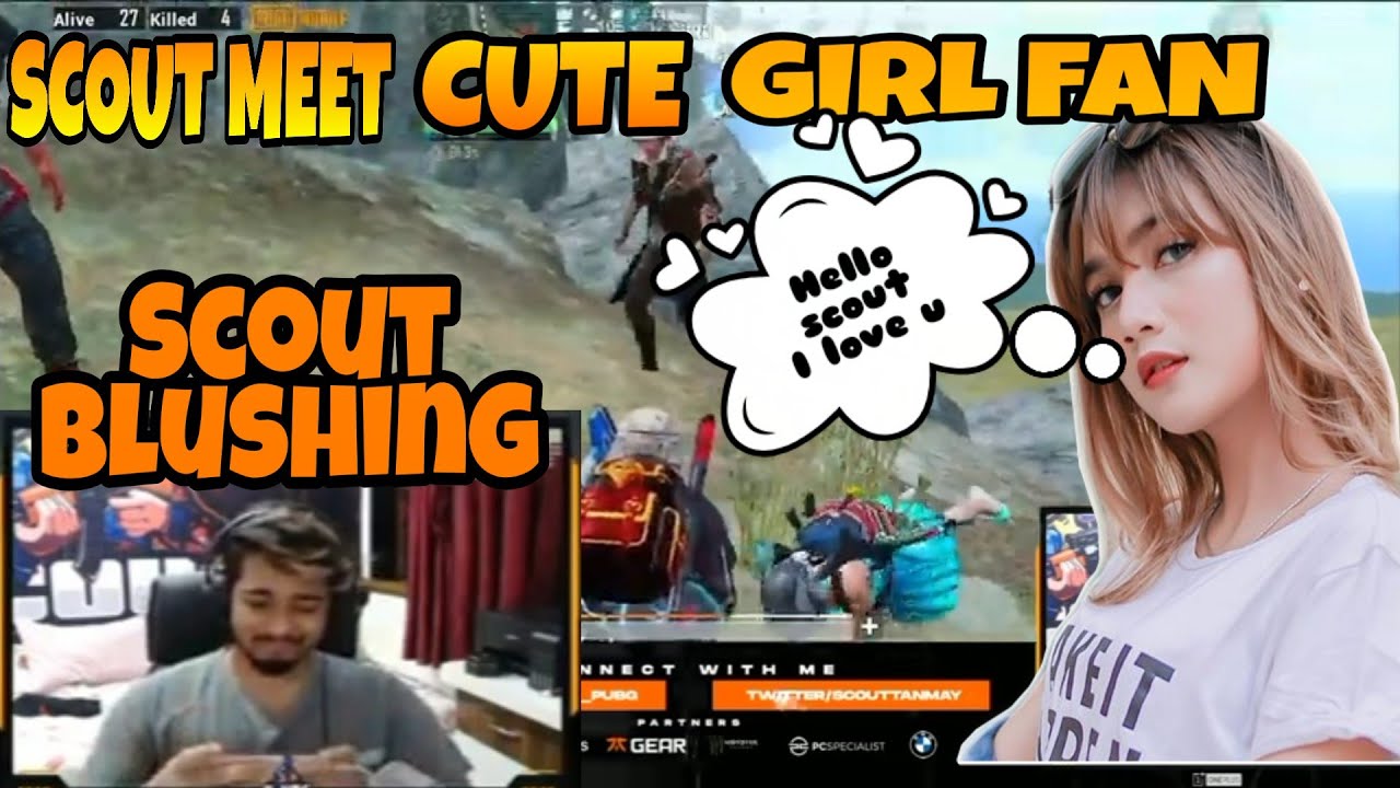 Scout Meet Cute Girl Fan | scout Blushing on stream | Tharki Scout ...