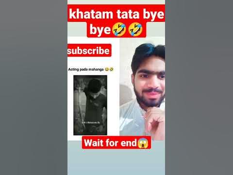 khatam tata bye bye🤣🤣#tiktok #comady_meme #memes #shorts #shortsvideo - YouTube