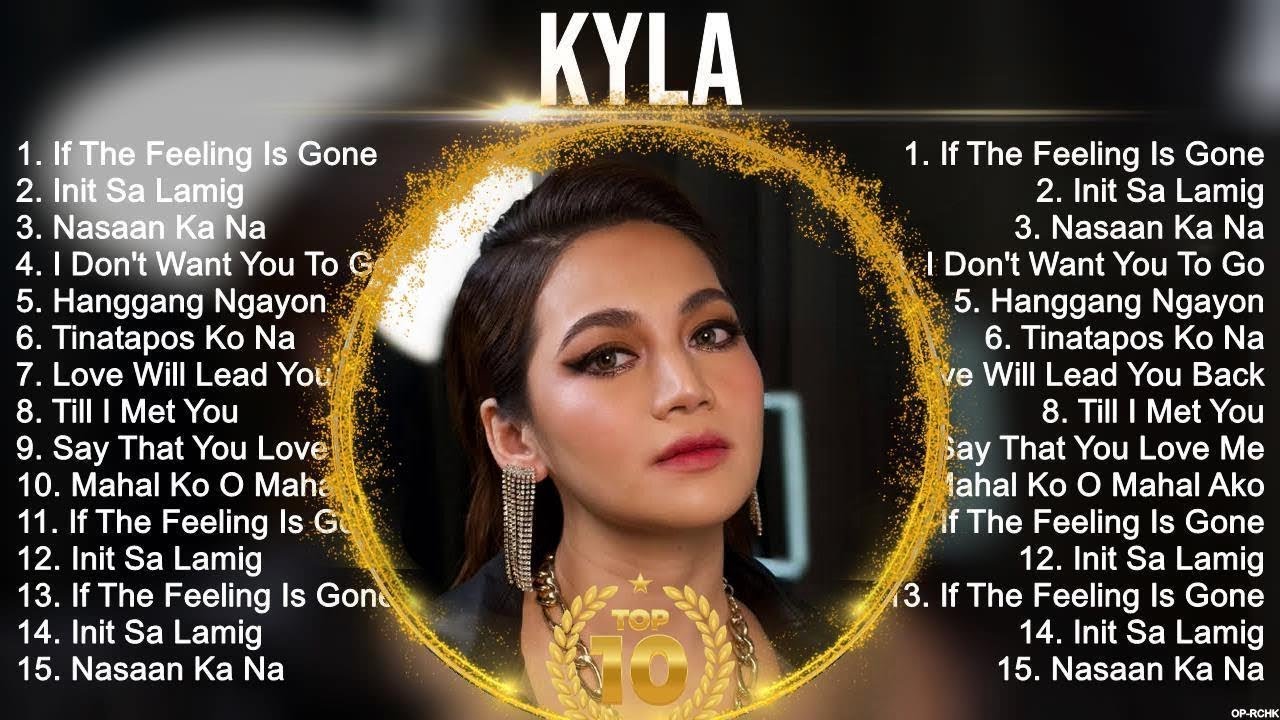 Kyla Greatest Hits ~ Best Songs Tagalog Love Songs 80's 90's Nonstop ...