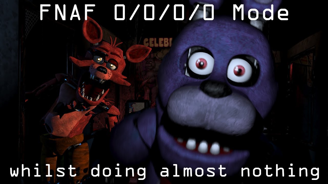 Beating Five Nights at Freddy's 0/0/0/0 mode whilst doing almost ...
