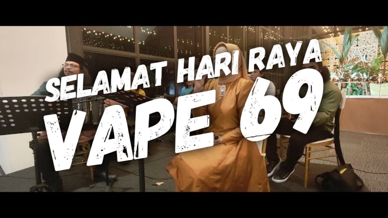 SELAMAT HARI RAYA (SALOMA) VAPE69 RAYA OPEN HOUSE 2022 - YouTube