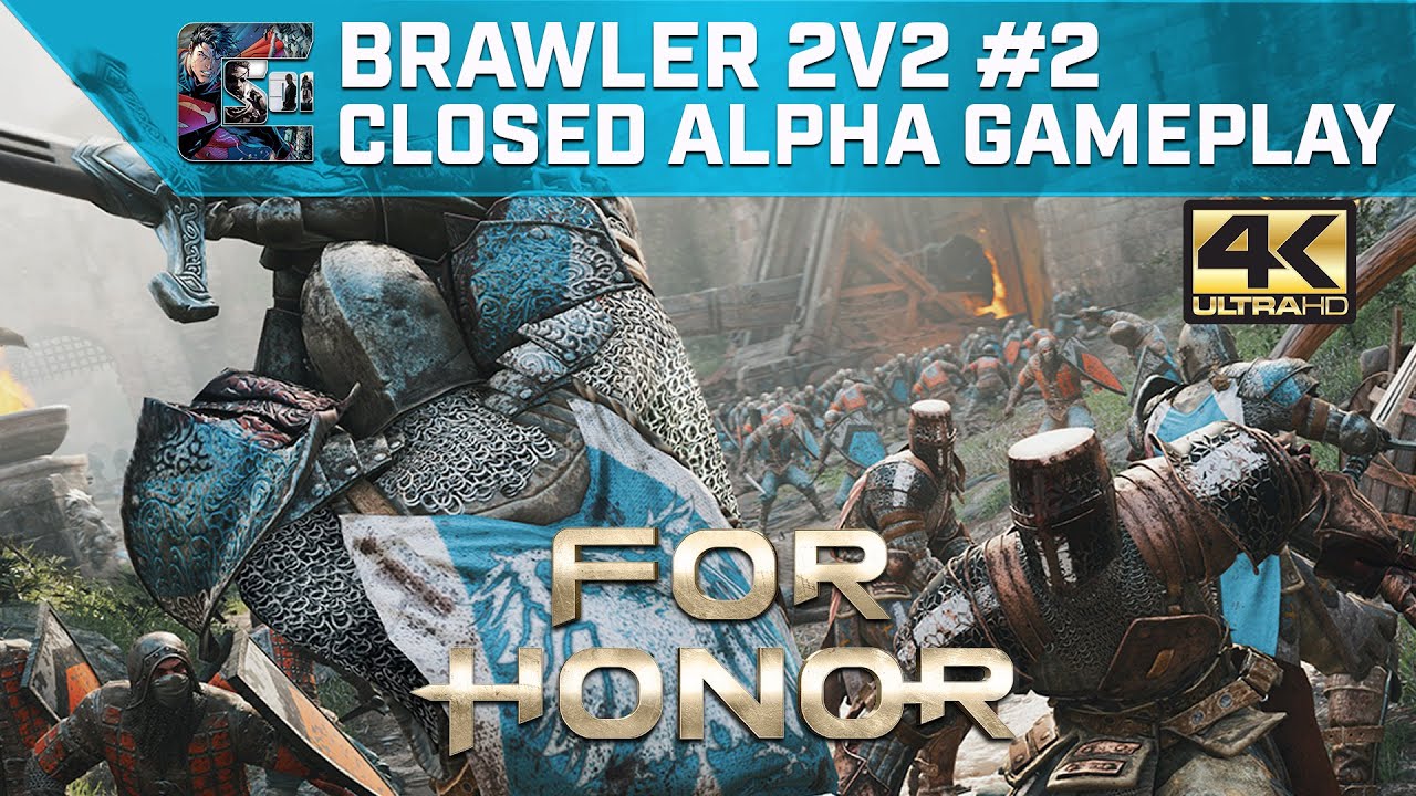 For Honor - Closed Alpha Gameplay - Brawler 2V2 Part 2 (4K60fps ...