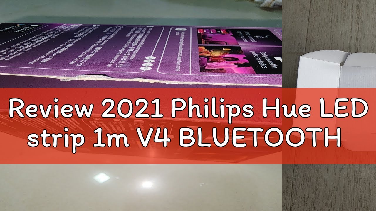 Review 2021 Philips Hue LED strip 1m V4 BLUETOOTH - YouTube