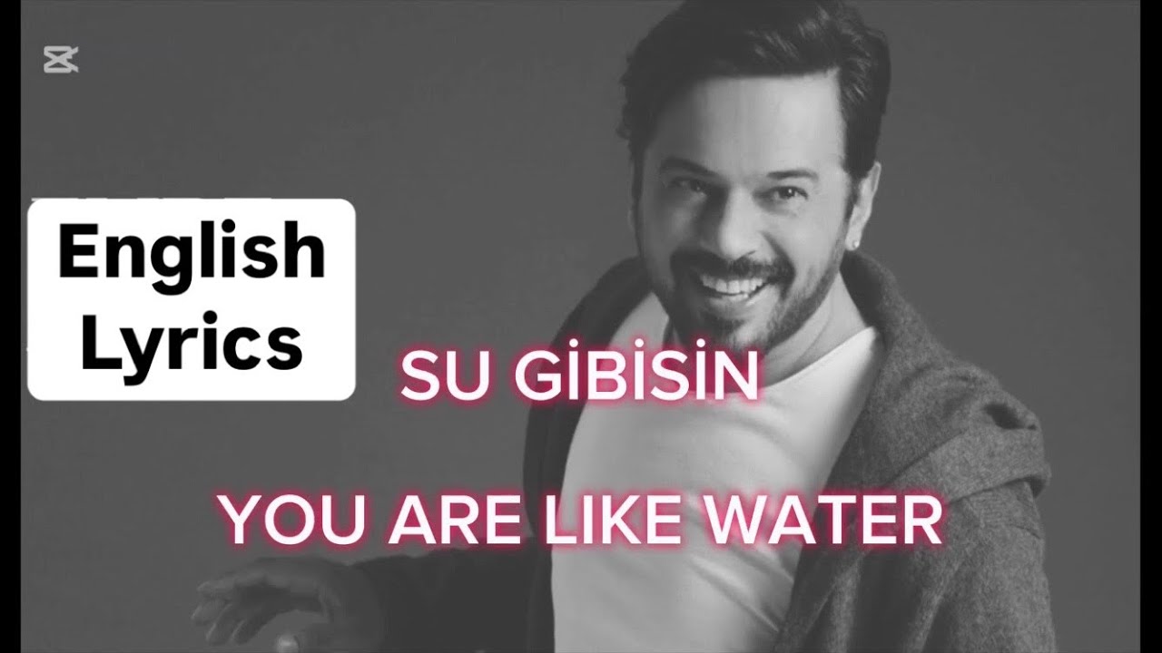 Emre Altuğ - Su Gibisin Tr Sözleri (English & Turkish Lyrics) - YouTube