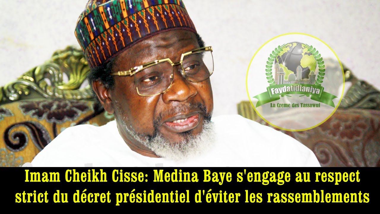 Imam Cheikh Cisse: Médina Baye s'engage au respect strict du décret ...