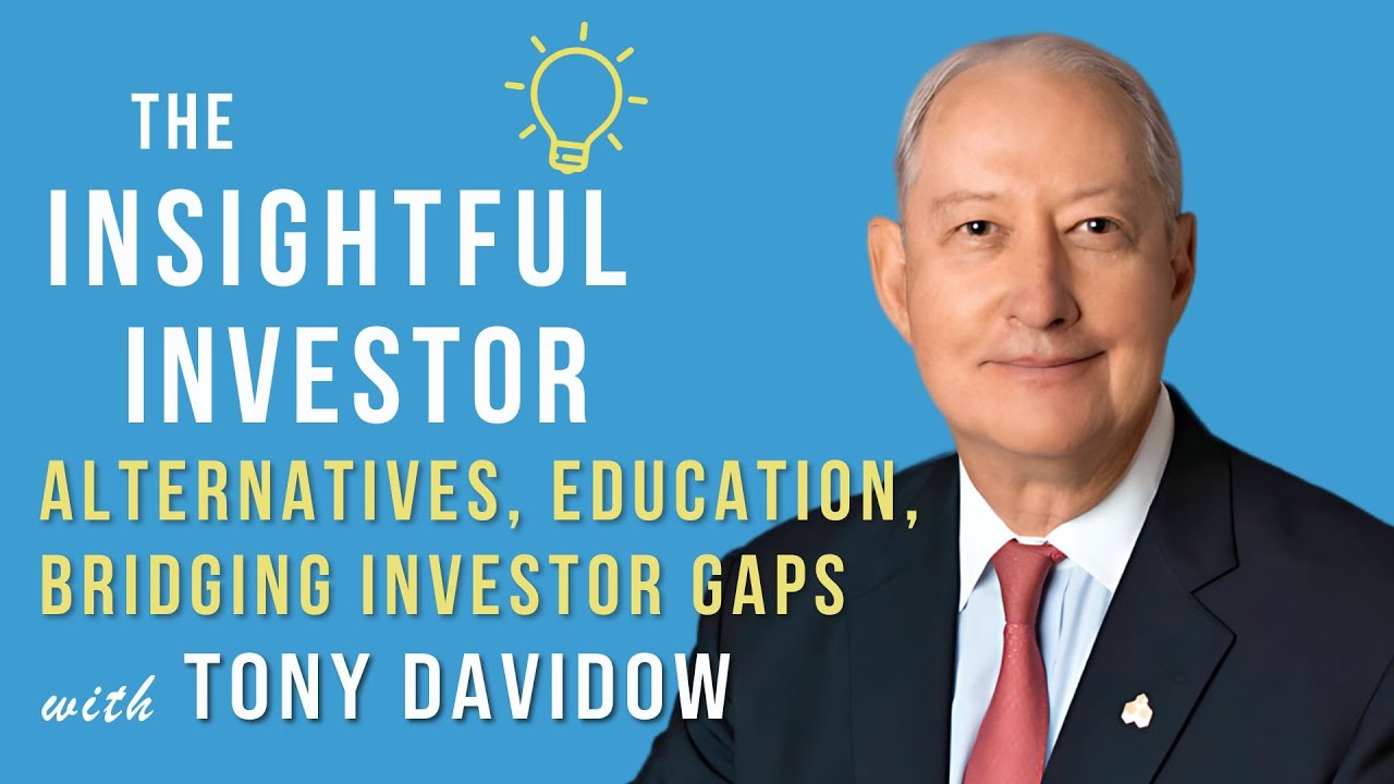 #82 - Tony Davidow: Alternatives, Education, Bridging Investor Gaps ...