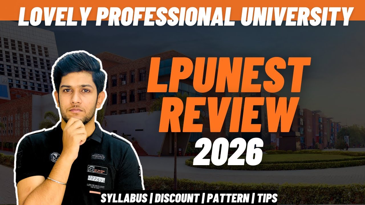 LPUNEST 2026 Full Review | Exam Pattern, Scholarship, Admission ...