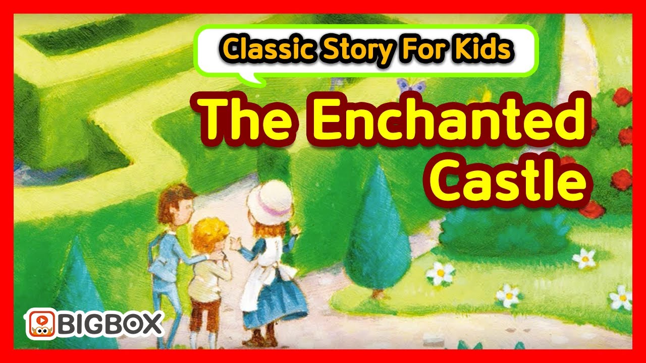 The Enchanted Castle | TRADITIONAL STORY | Classic Story for kids ...