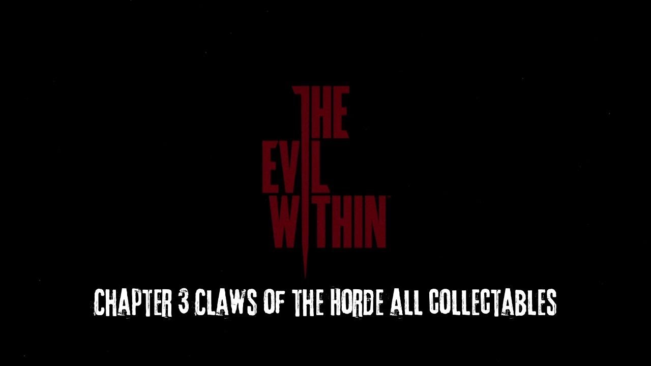 The Evil Within Chapter 3 Claws of the Horde All Collectables - YouTube