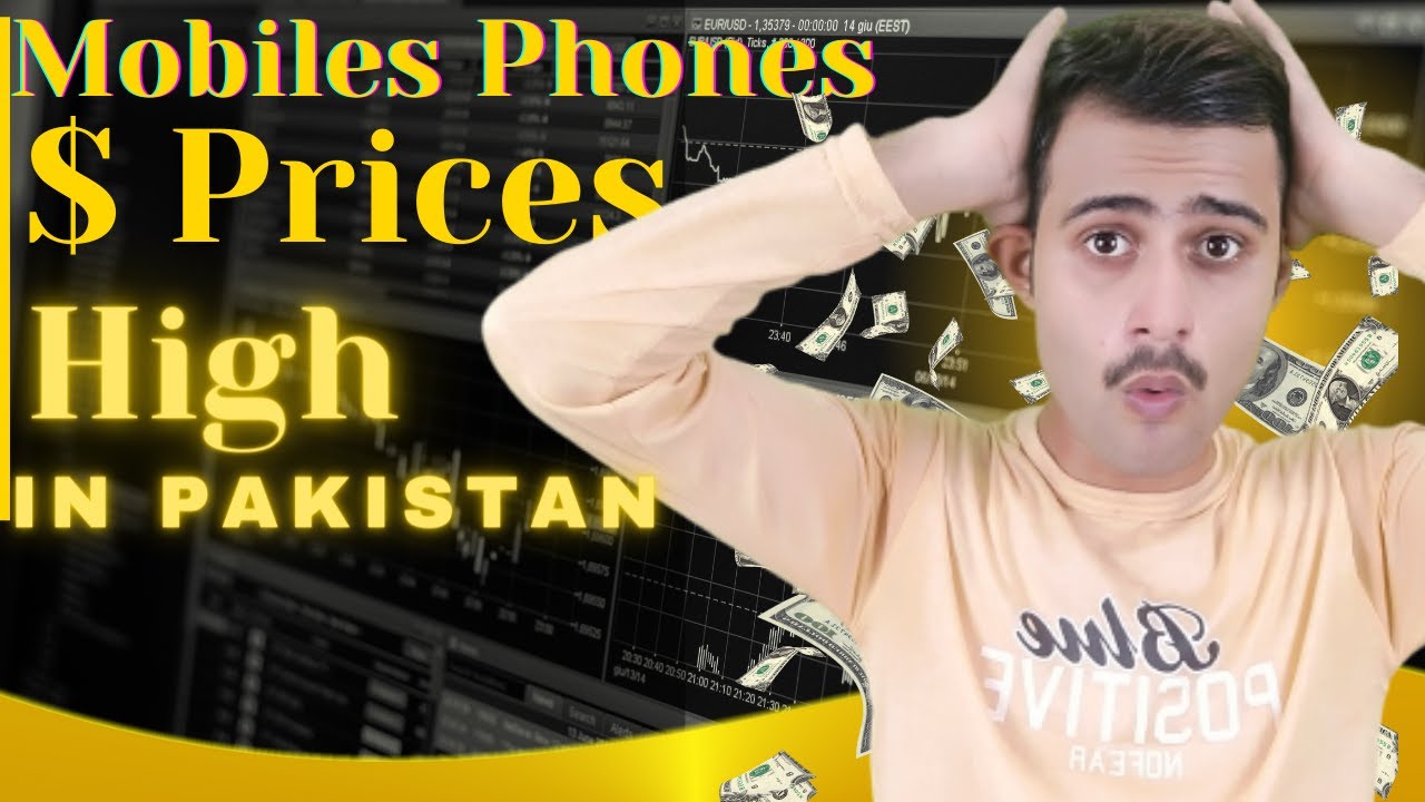 Mobile Phone Price Increases In Pakistan 2022! Why Mobiles Prices ...