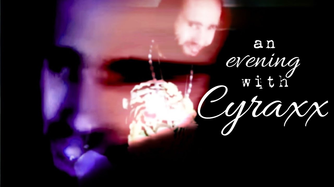 An Evening With Cyraxx - YouTube