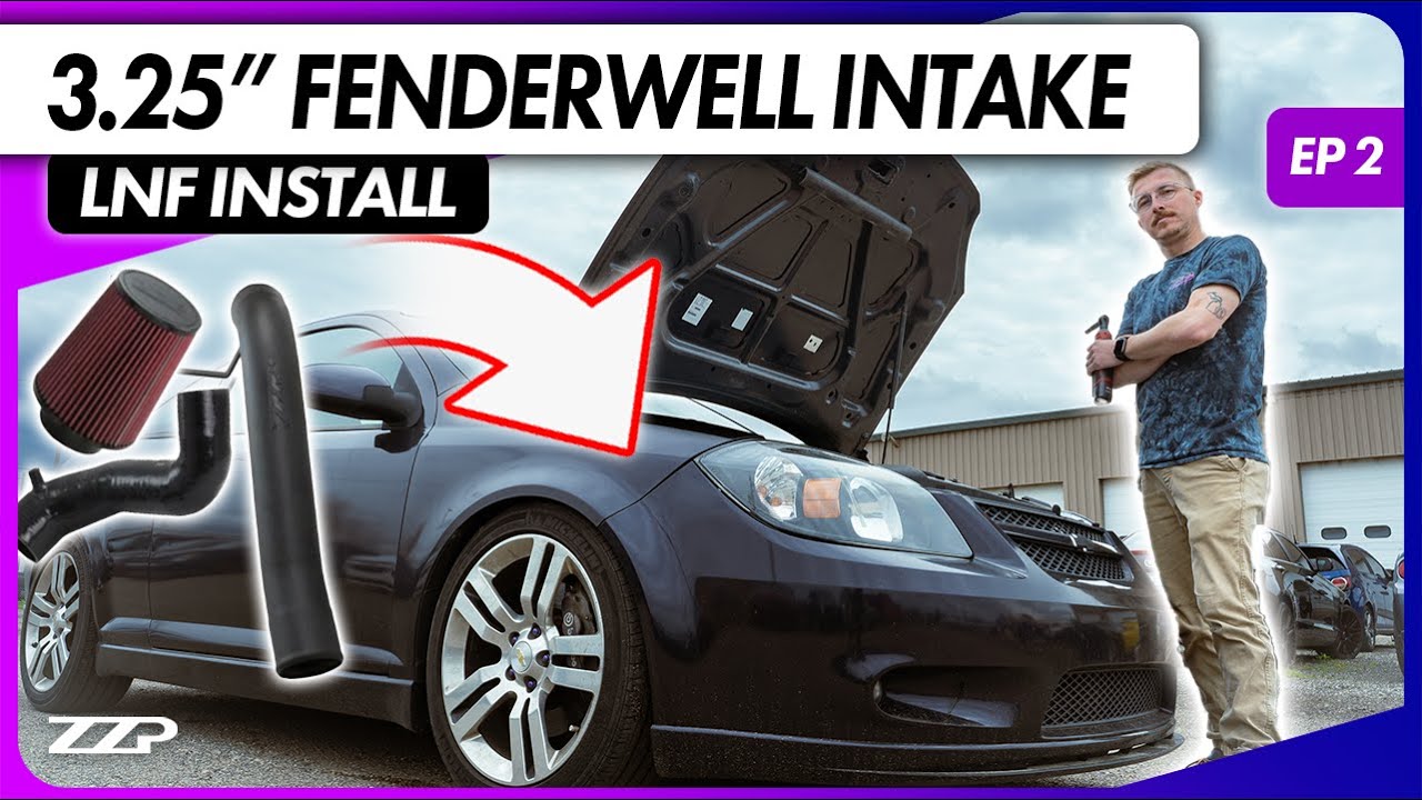 LNF ZZP Fenderwell Intake Install // LNF COBALT BUILD EPISODE 2 - YouTube