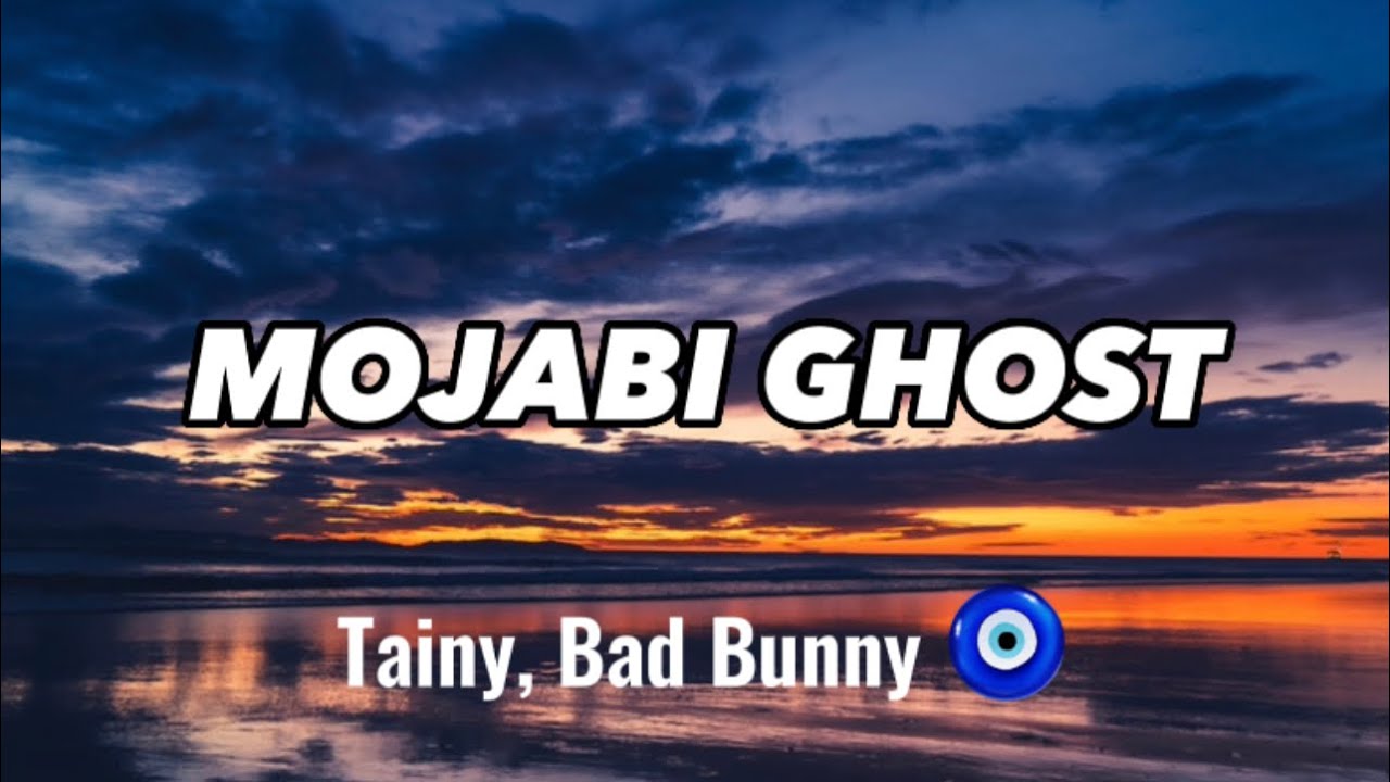 MOJAVE GHOST “BAD BUNNY TAINY letras lyrics - YouTube Music