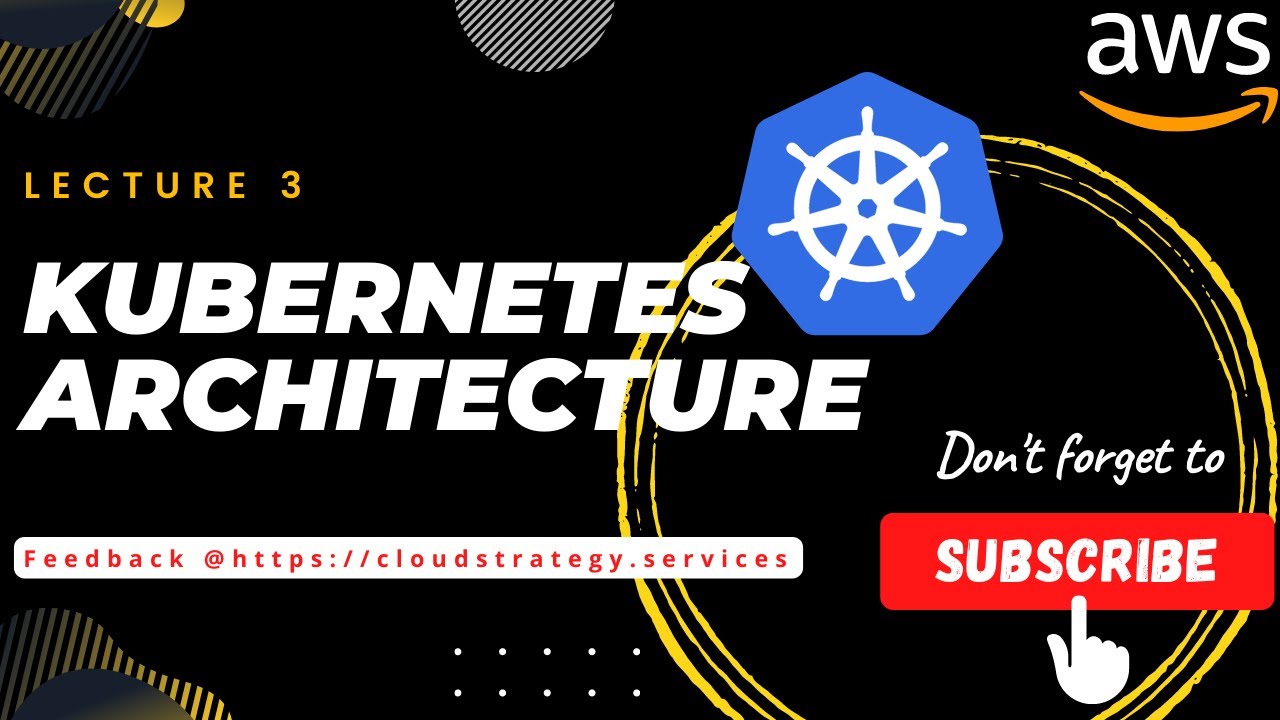 Lecture 3 Kubernetes Architecture Aws Eks Hindi Kubernetes Kubernetesarchitecture Youtube