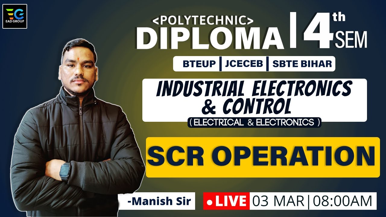 #4 SCR Operation, Industrial Electronics & Control , 4th Semester ...