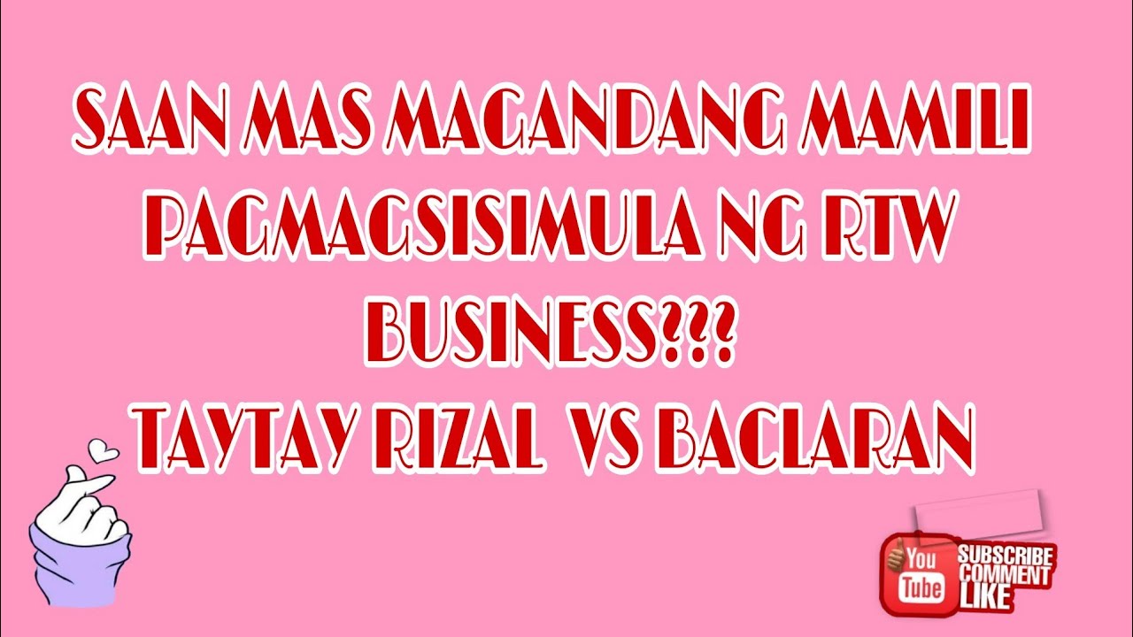 Saan mas magandang mamili pagmagsisimula ng RTW business? TAYTAY RIZAL ...