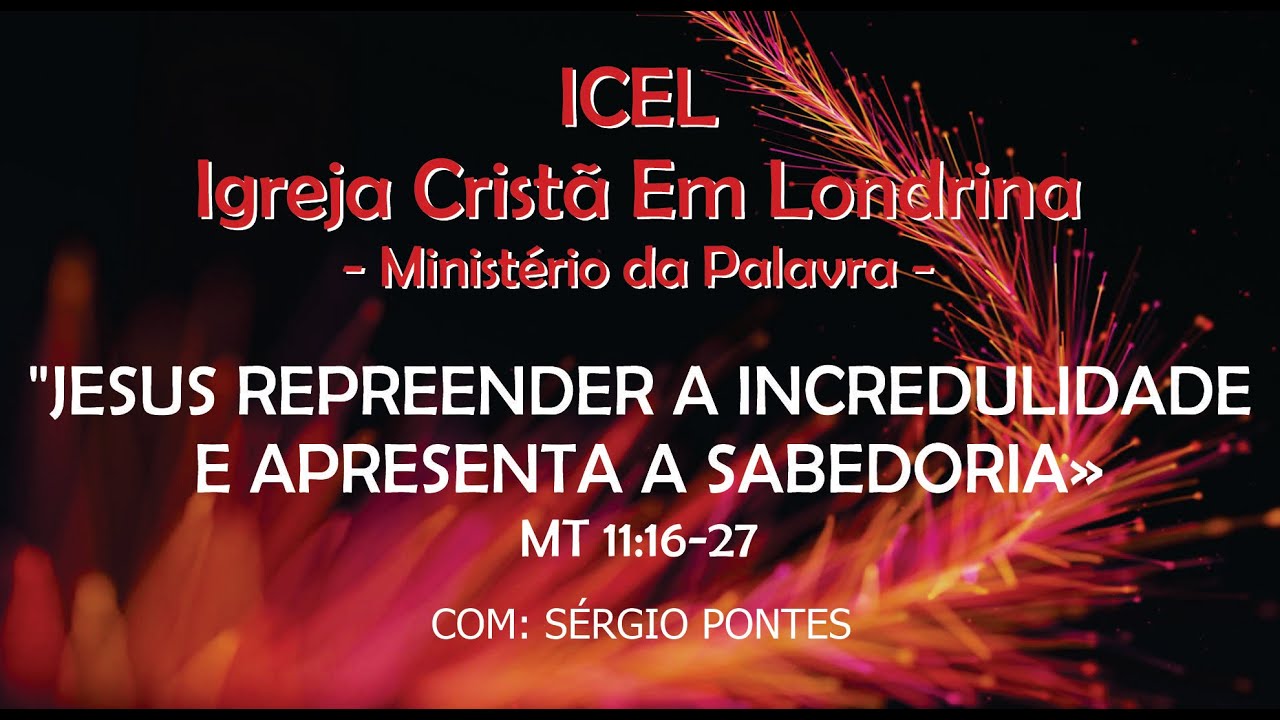 JESUS REPREENDE A INCREDULIDADE E APRESENTA A SABEDORIA - Sérgio Pontes ...
