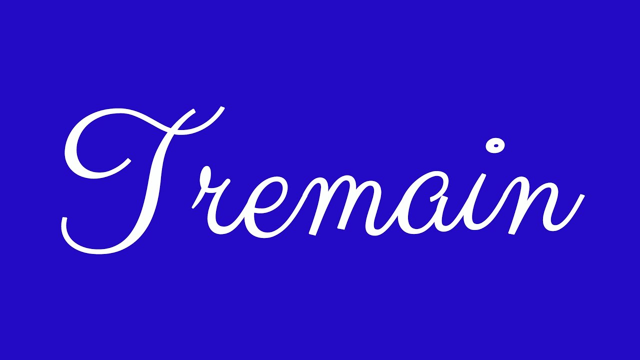 Learn how to Sign the Name Tremain Stylishly in Cursive Writing - YouTube
