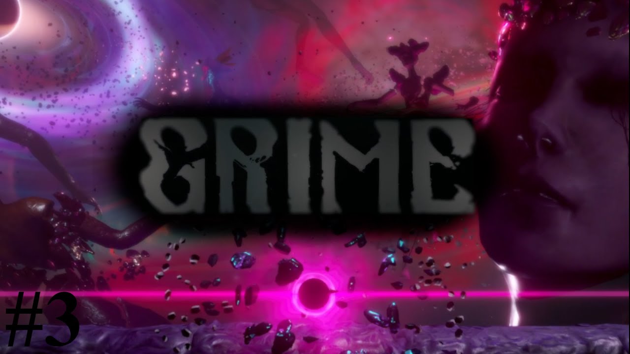 Grime #3: End of an Age - YouTube
