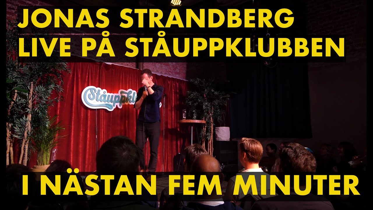 Jonas Strandberg live på Ståuppklubben i nästan fem minuter - YouTube