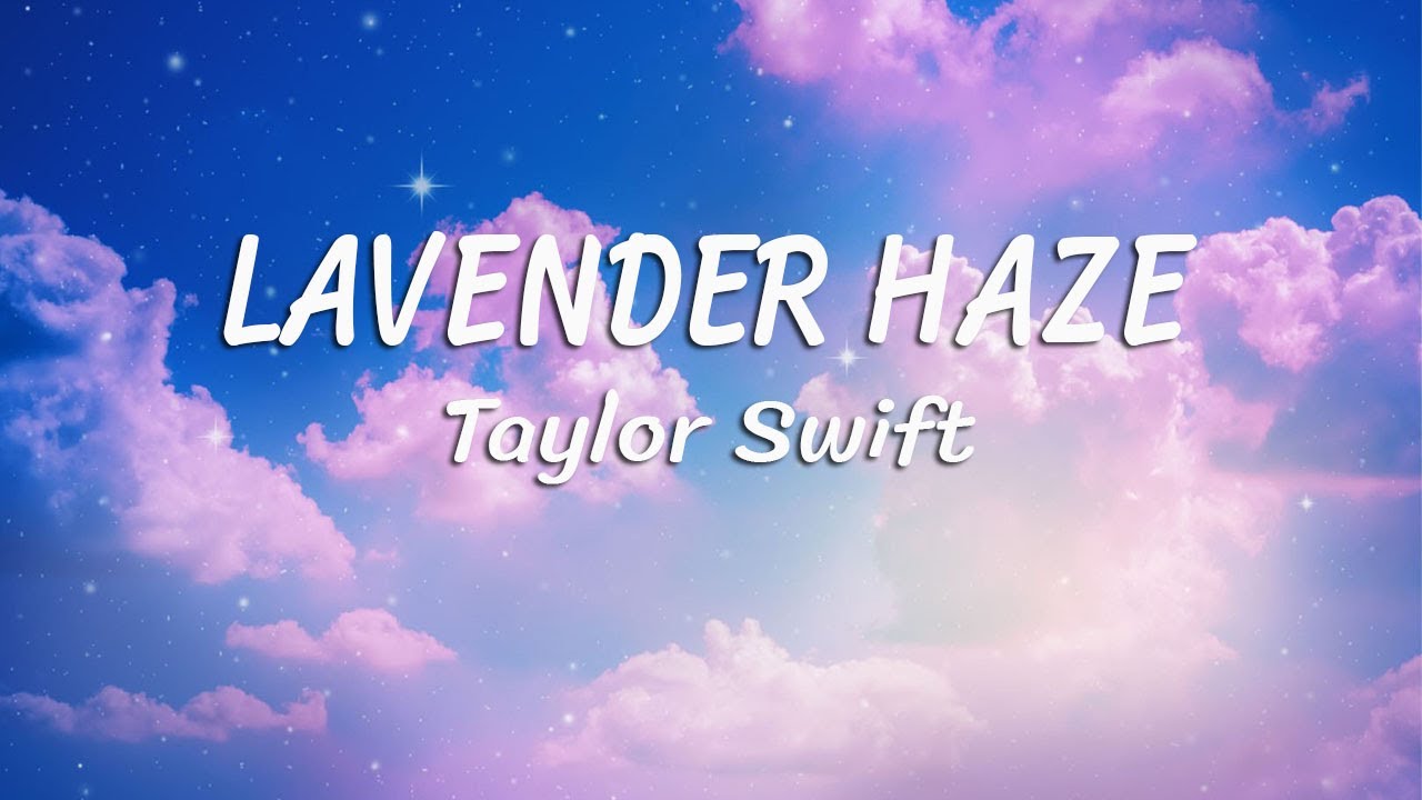 Taylor Swift - Lavender Haze (Lyrics) - YouTube