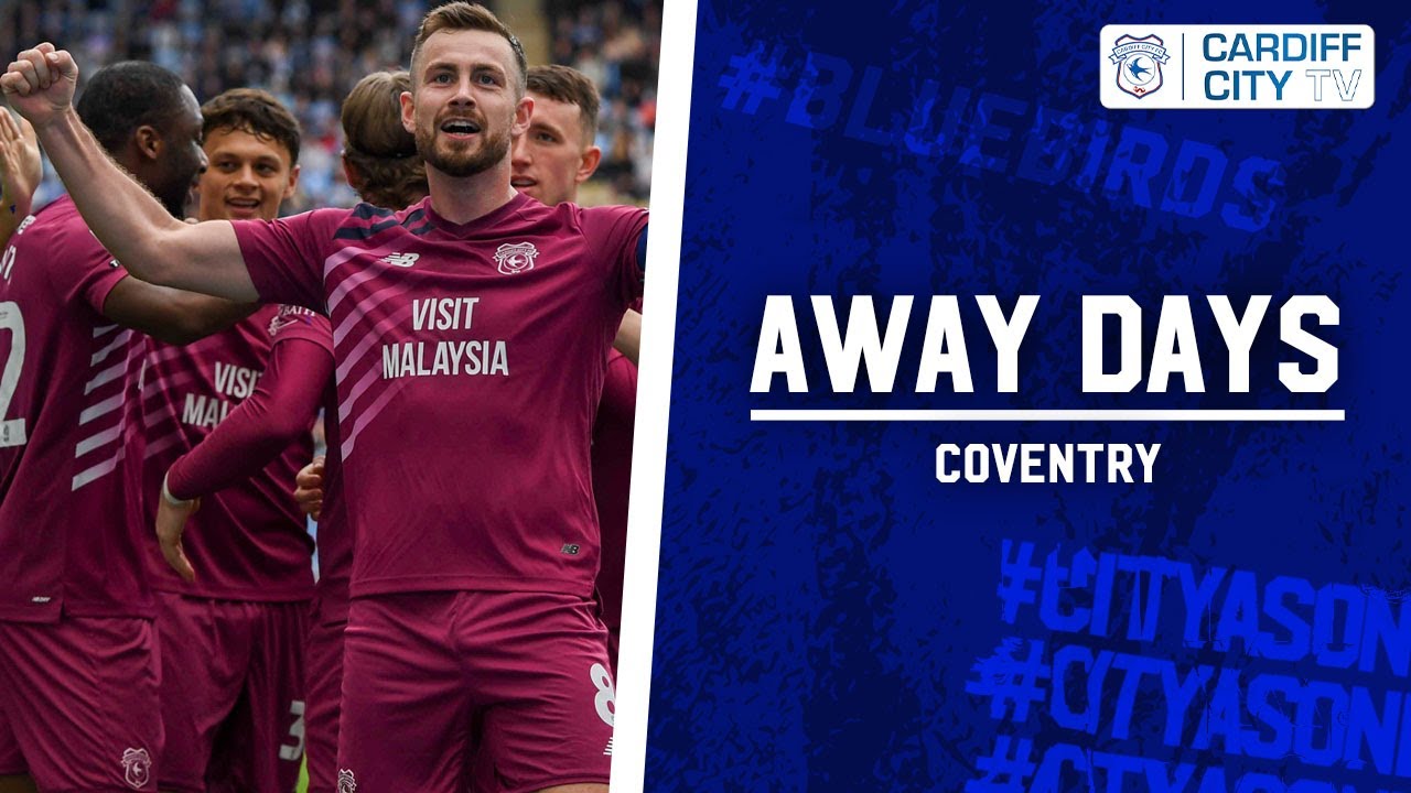AWAY DAYS | COVENTRY vs CARDIFF CITY - YouTube