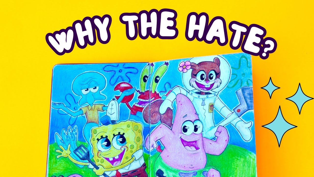 Why Do People Hate Spongebob Sketchbook Storytime Youtube 5881