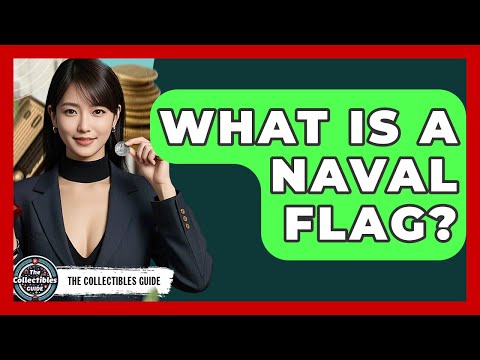 What Is A Naval Flag? - The Collectibles Guide