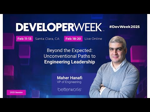 Beyond the Expected: Unconventional Paths to Engineering Leadership. Maher Hanafi DeveloperWeek ...