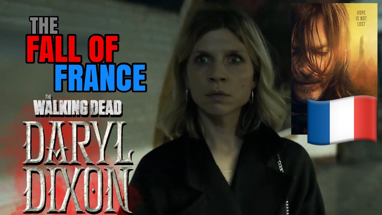 The Walking Dead: Daryl Dixon - The Fall Of France EXPLAINED - YouTube
