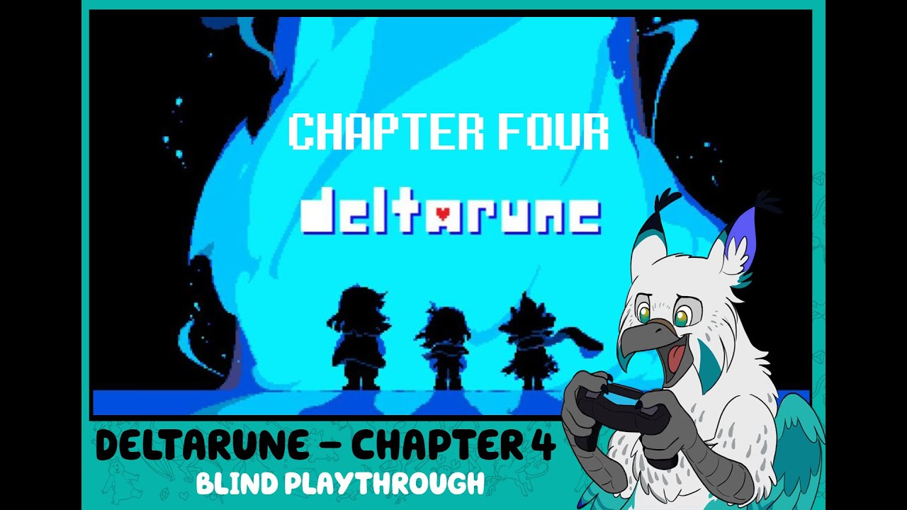 Deltarune - Chapter 4 - Blind Playthrough - YouTube