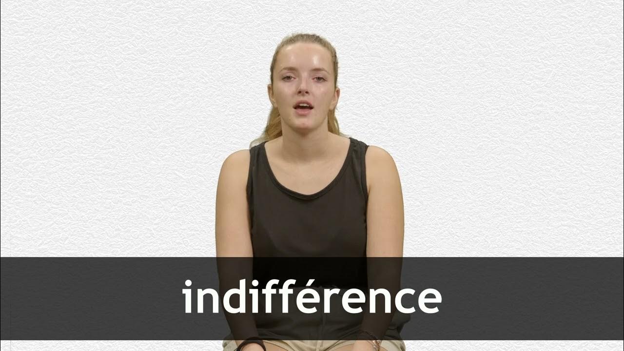 How to pronounce INDIFFÉRENCE in French - YouTube