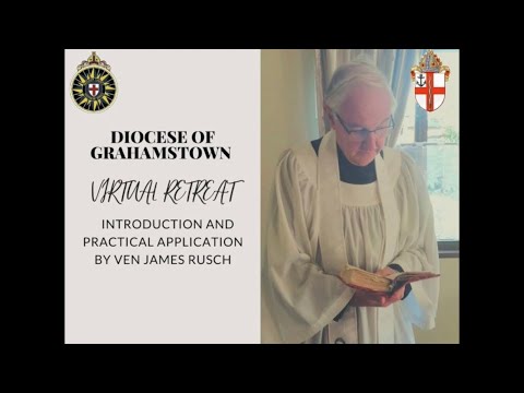 Diocese of Grahamstown - Virtual Retreat Webinar 4 (Week One) - YouTube
