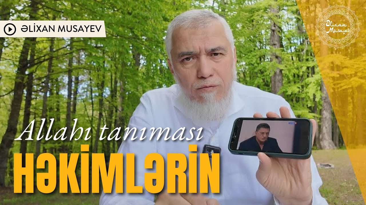 Həkimlərin Allahı tanıması - Əlixan Musayev - YouTube