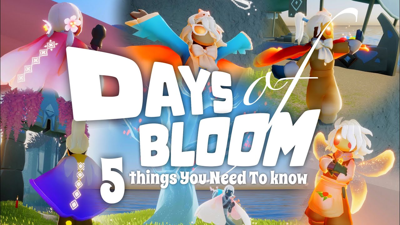 5 Things You Must Know - Days of Bloom 2023 | sky children of the light ...