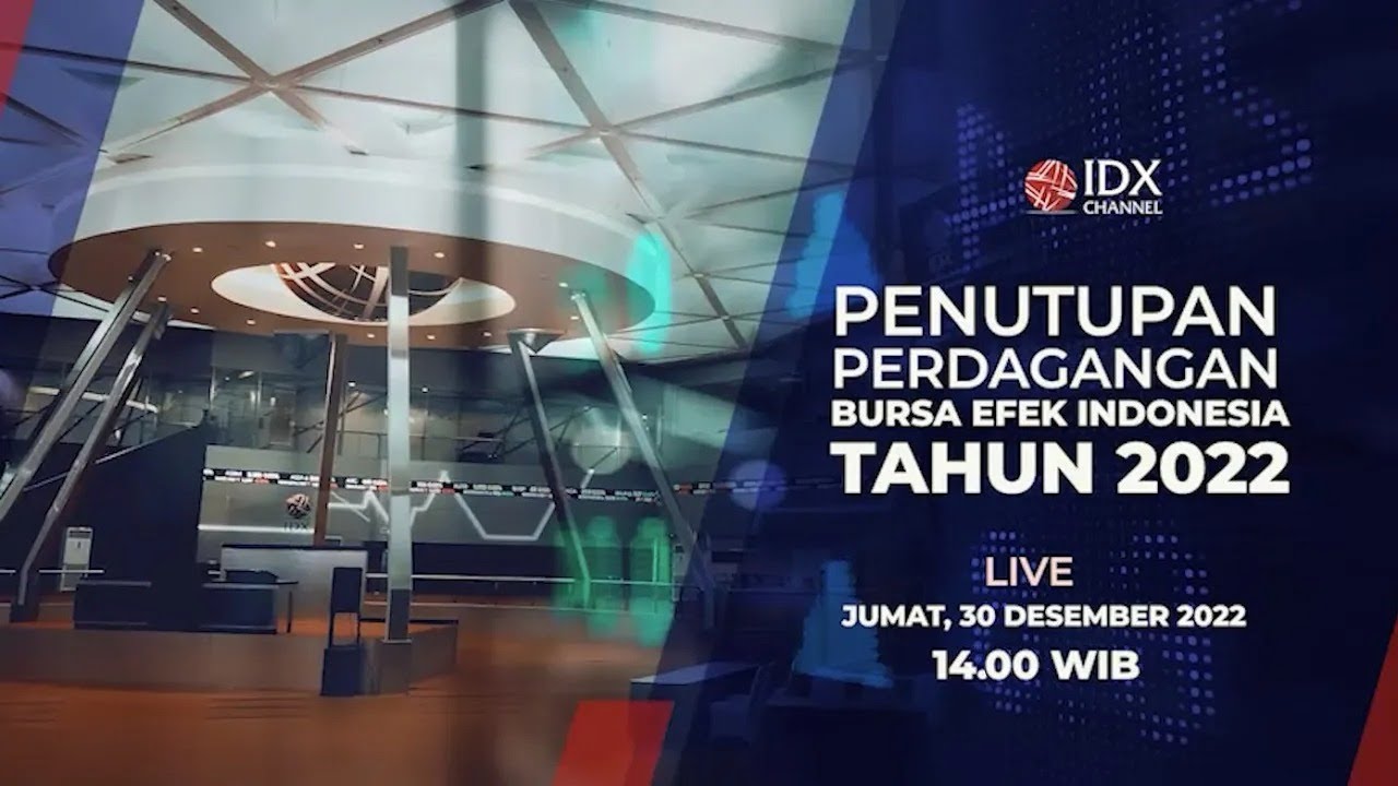 Penutupan Perdagangan Bursa Efek Indonesia 2022 | IDX CHANNEL - YouTube