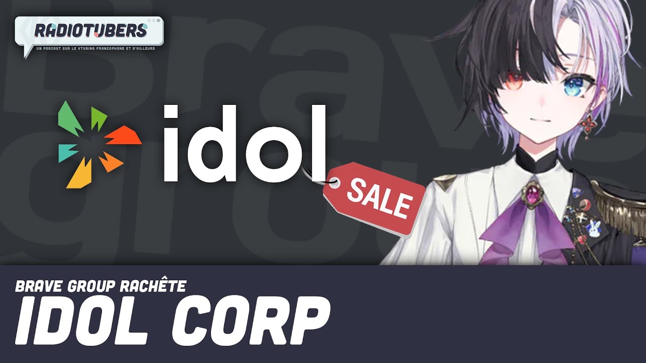 Brave Group US s'offre Idol Corp | Radiotubers S2E1 - YouTube