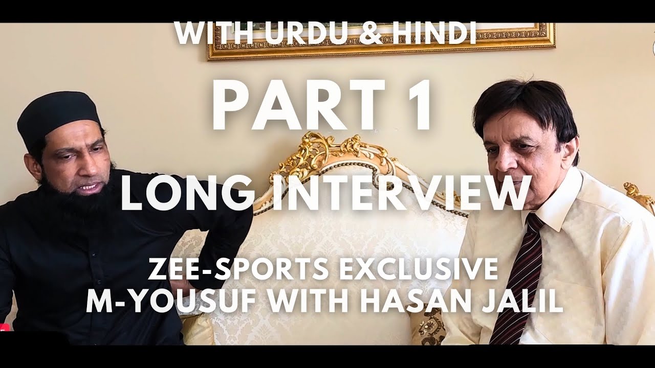 Part 1 | Mohammad Yousuf Cricket Journey Interview With Hasan Jalil ...