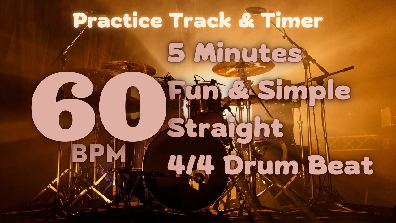 60 BPM | 5 Minutes Fun Simple Straight 4/4 Drum Beat | Practice Track ...