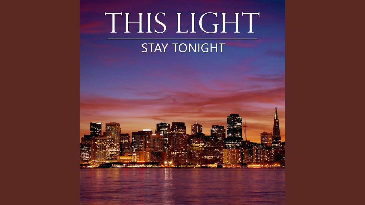 Stay Tonight - YouTube
