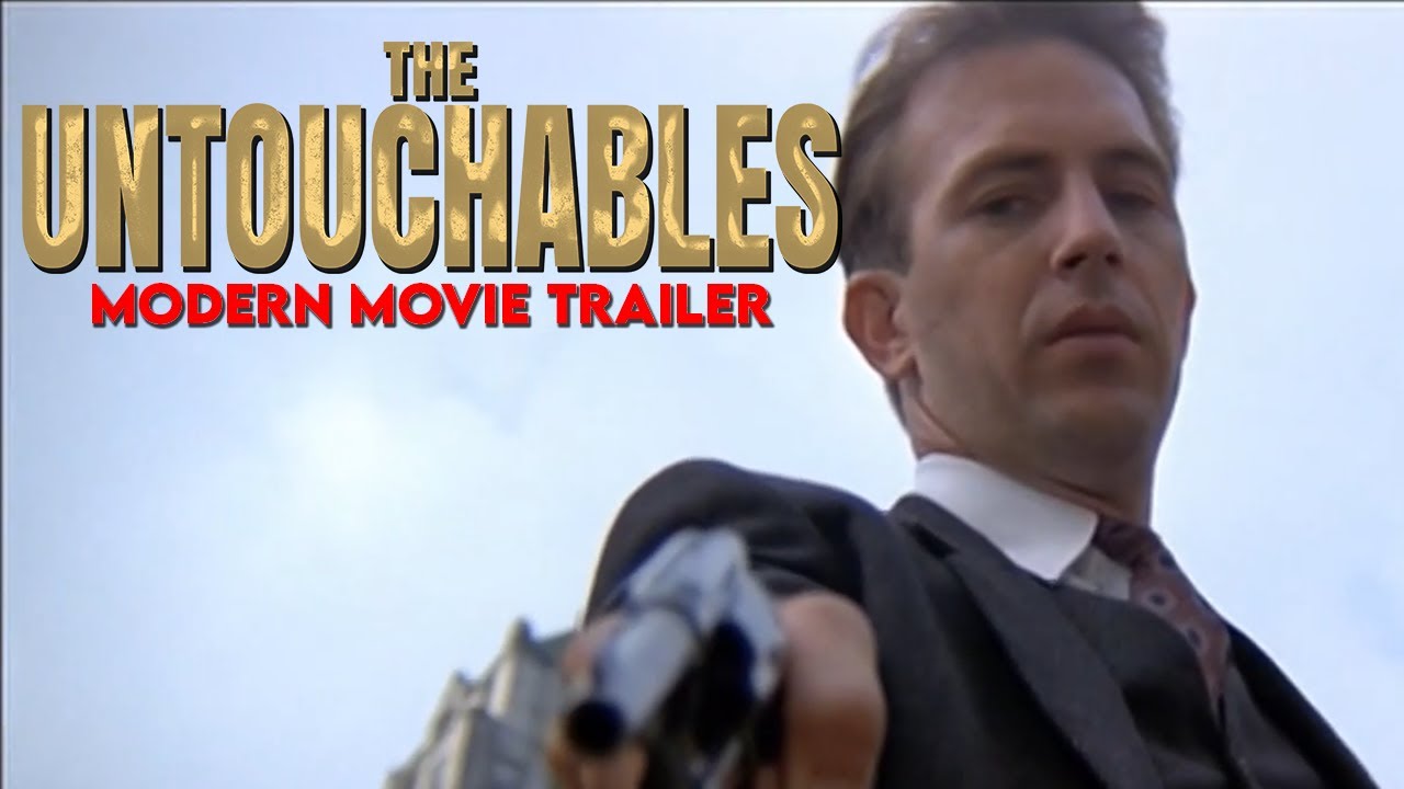 The Untouchables Kevin Costner Robert De Niro Sean Connery Redux Modern Movie Trailer - YouTube