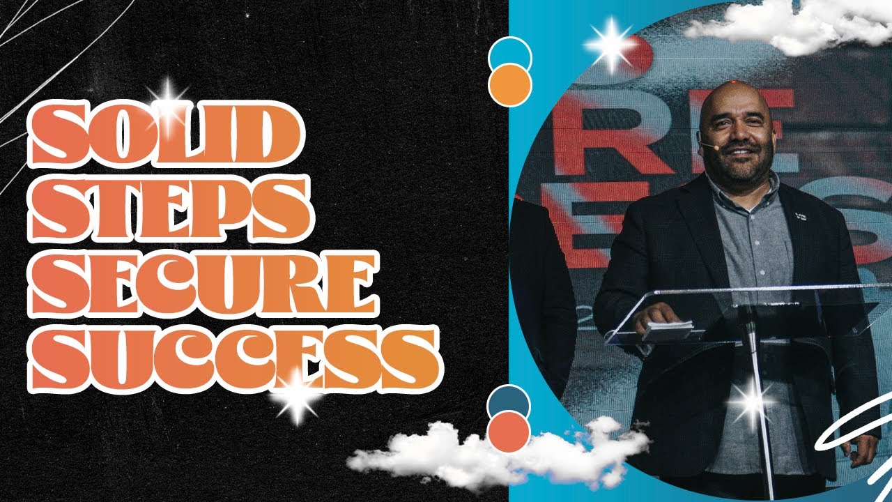 Solid Steps Secure Success + Pastor Berto - YouTube