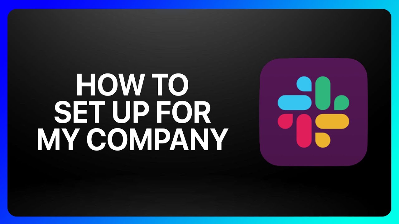 How To Set Up Slack For My Company Tutorial - YouTube